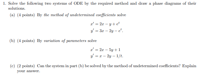 Solved 1. Solve the following two systems of ODE by the | Chegg.com