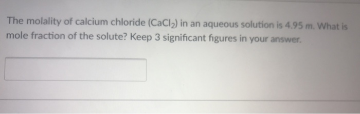 Solved The molality of calcium chloride (CaCl2) in an | Chegg.com
