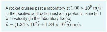 Solved A) What is the proton's speed in the laboratory | Chegg.com