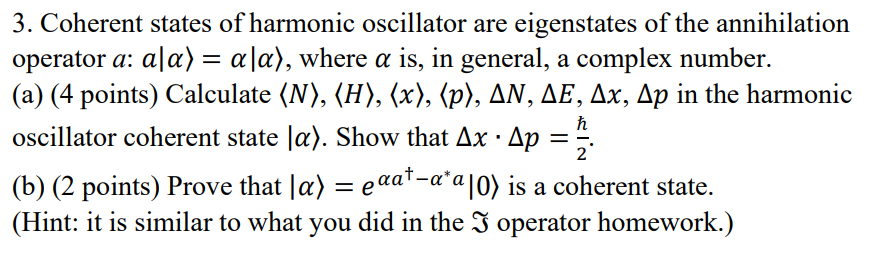Solved 3. Coherent states of harmonic oscillator are | Chegg.com