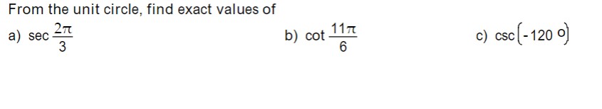 Solved From the unit circle, find exact values of a) sec32π | Chegg.com