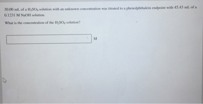 Solved 30.00 mL of a H2SO4 Solution with an unknown | Chegg.com