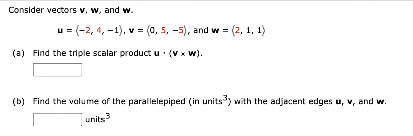 Solved Consider vectors v,w, and w. u= −2,4,−1 ,v= 0,5,−5 , | Chegg.com