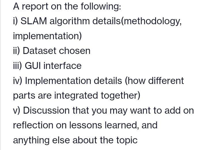 Solved A report on the following: i) SLAM algorithm | Chegg.com