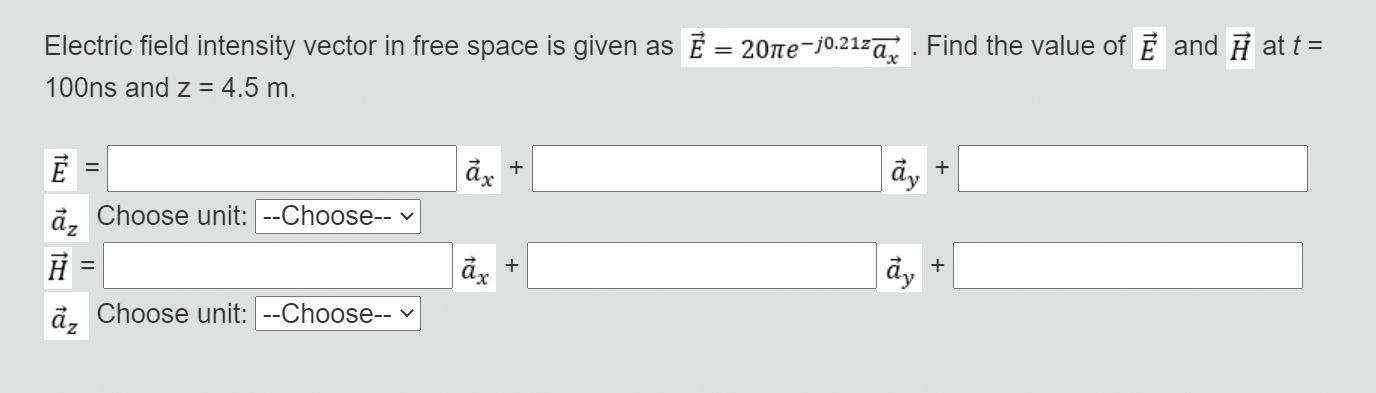 Solved Electric field intensity vector in free space is | Chegg.com