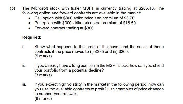 Solved (b) The Microsoft stock with ticker MSFT is currently | Chegg.com