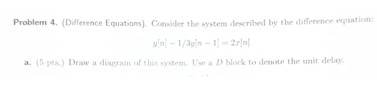 Solved Problem 4. (Difference Equations). Consider the | Chegg.com