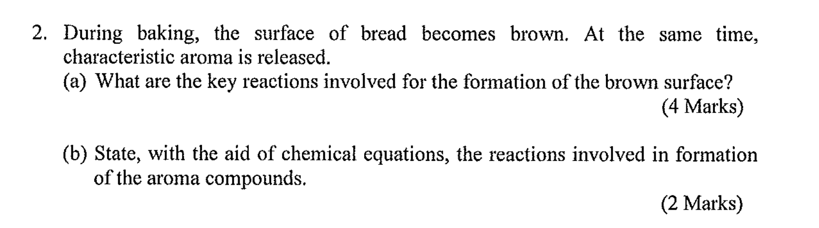 Solved 2. During baking, the surface of bread becomes brown. | Chegg.com