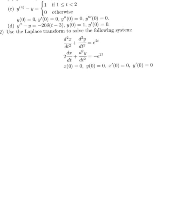 Solved (2) Use the Laplace transform to solve the following | Chegg.com