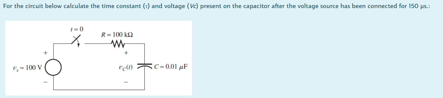 Solved For the circuit below calculate the time constant (t) | Chegg.com