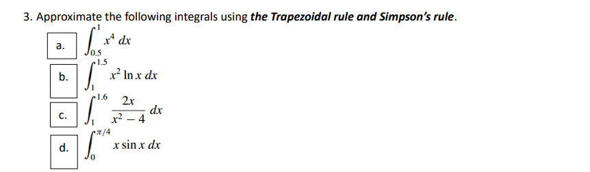 Solved Approximate the following integrals using the | Chegg.com