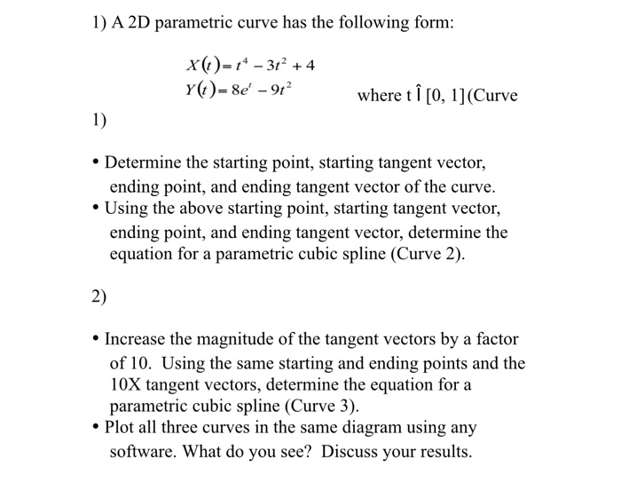 Solved 1) A 2D parametric curve has the following form: | Chegg.com