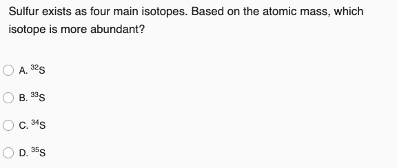 Solved Sulfur exists as four main isotopes. Based on the | Chegg.com