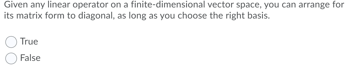Solved Given any linear operator on a finite-dimensional | Chegg.com