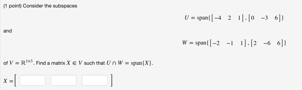 Solved (1 point) Consider the subspaces U span-4 2 1]. [o -3 | Chegg.com