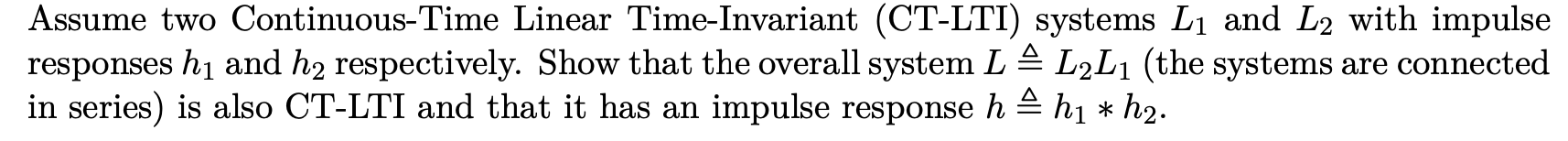 Solved Assume two Continuous-Time Linear Time-Invariant | Chegg.com