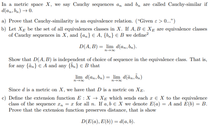 Solved In A Metric Space X We Say Cauchy Sequences An And
