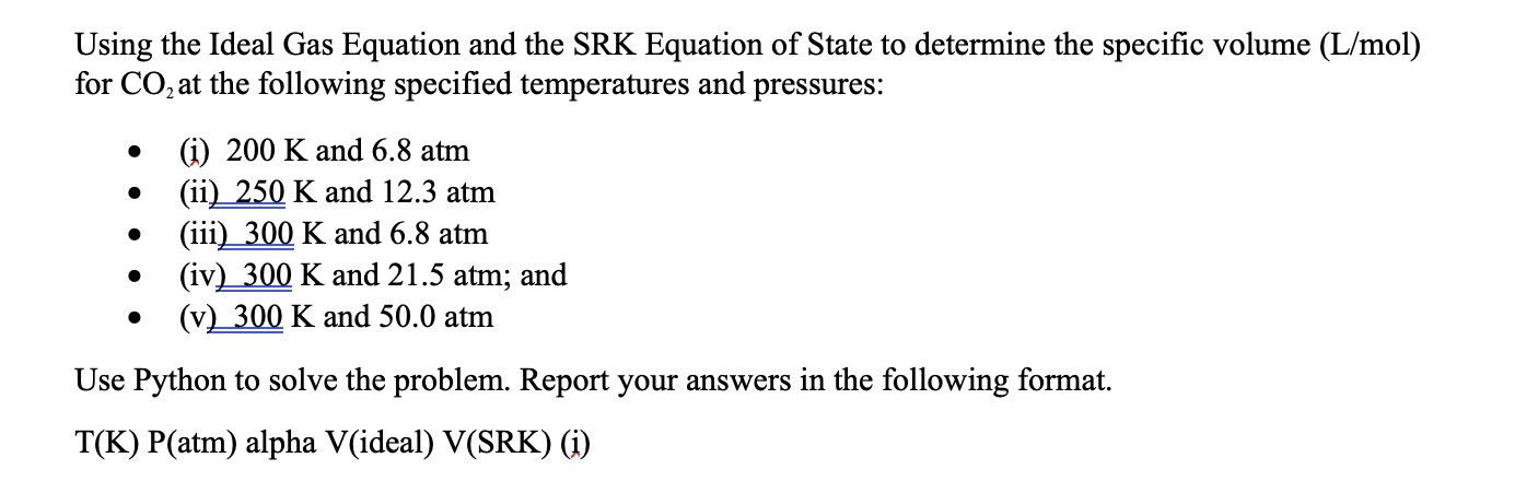 Solved Using the Ideal Gas Equation and the SRK Equation of | Chegg.com