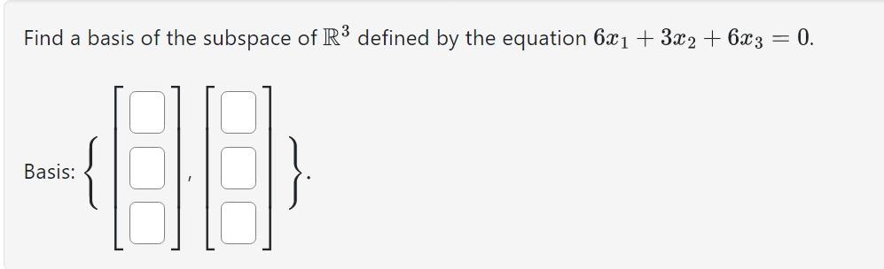 Solved Find a basis of the subspace of R3 defined by the | Chegg.com