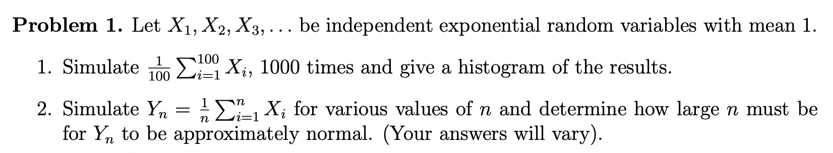 Solved Problem 1. Let X1, X2, X3, ... be independent | Chegg.com