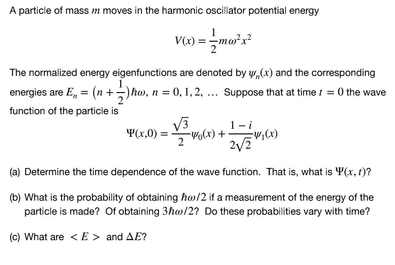 Solved A particle of mass m moves in the harmonic oscillator | Chegg.com