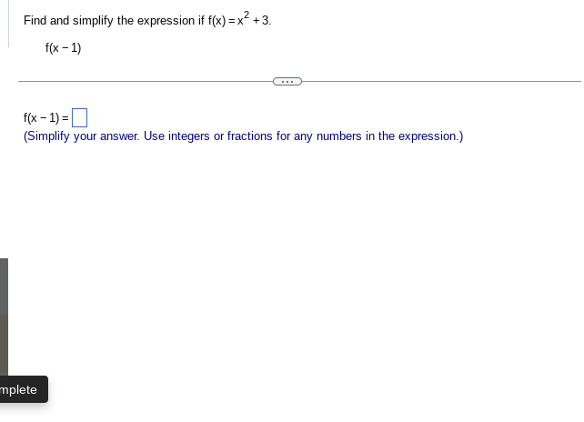 Find and simplify the expression if f(x)=x2+3. f(x−1) | Chegg.com