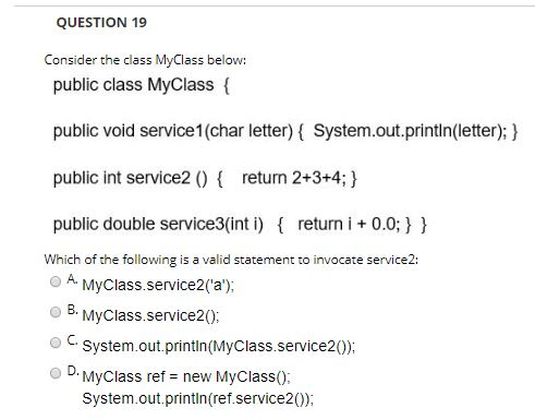 Solved QUESTION 19 Consider the class MyClass below: public | Chegg.com