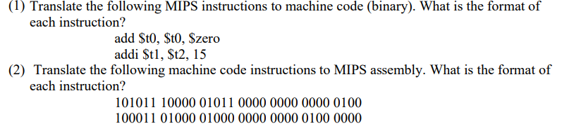Solved (1) Translate the following MIPS instructions to | Chegg.com