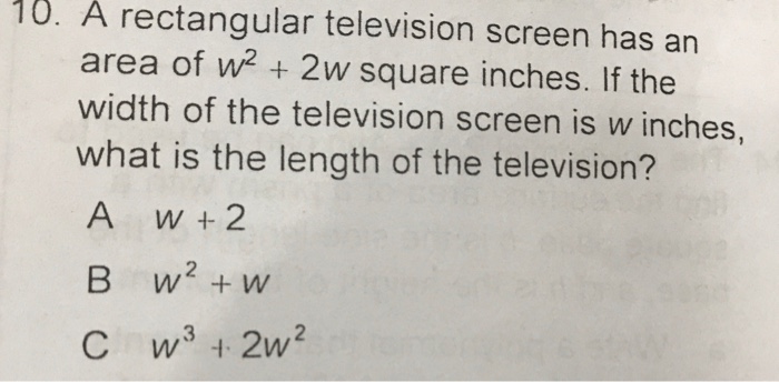 Solved 10. A rectangular television screen has an area of w2 | Chegg.com