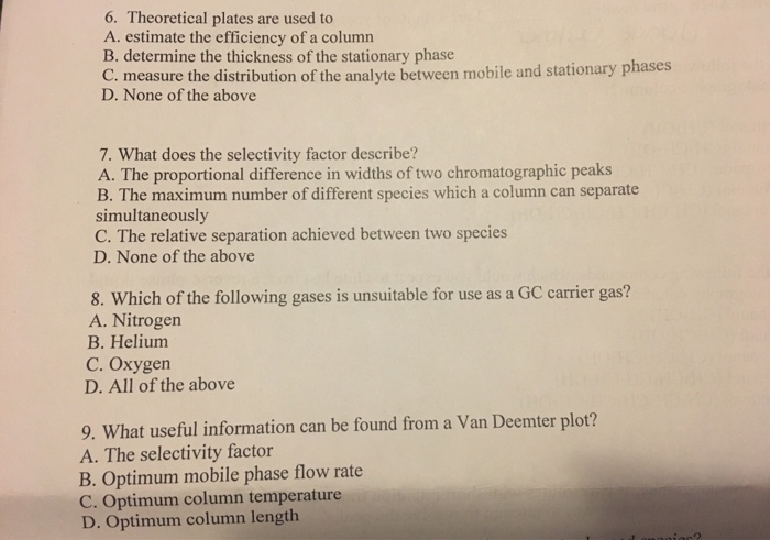 Solved 6·Theoretical plates are used to A. estimate the | Chegg.com