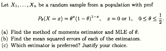 Solved A Find The Method Of Moments Estimator And Mle Of
