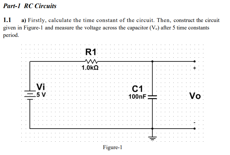 Solved Part-1 RC Circuits 1.1 a) Firstly, calculate the time | Chegg.com