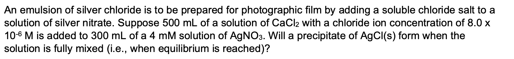 Solved An emulsion of silver chloride is to be prepared for | Chegg.com