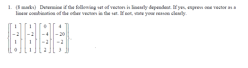Solved 1. (8 marks) Determine if the following set of | Chegg.com