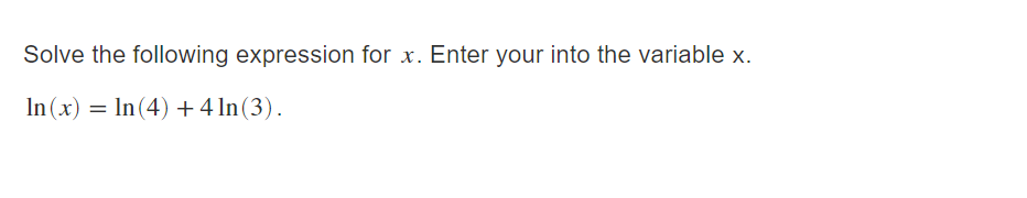 Solved Solve the following expression for x. Enter your into | Chegg.com