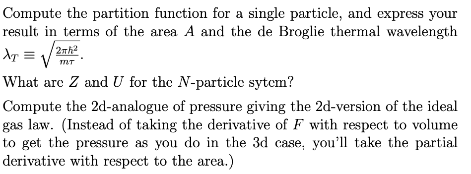 Solved Ideal gas in two dimensions. Consider N identical | Chegg.com