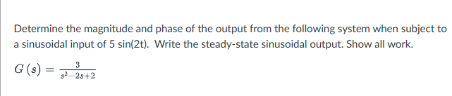 Solved Determine the magnitude and phase of the output from | Chegg.com