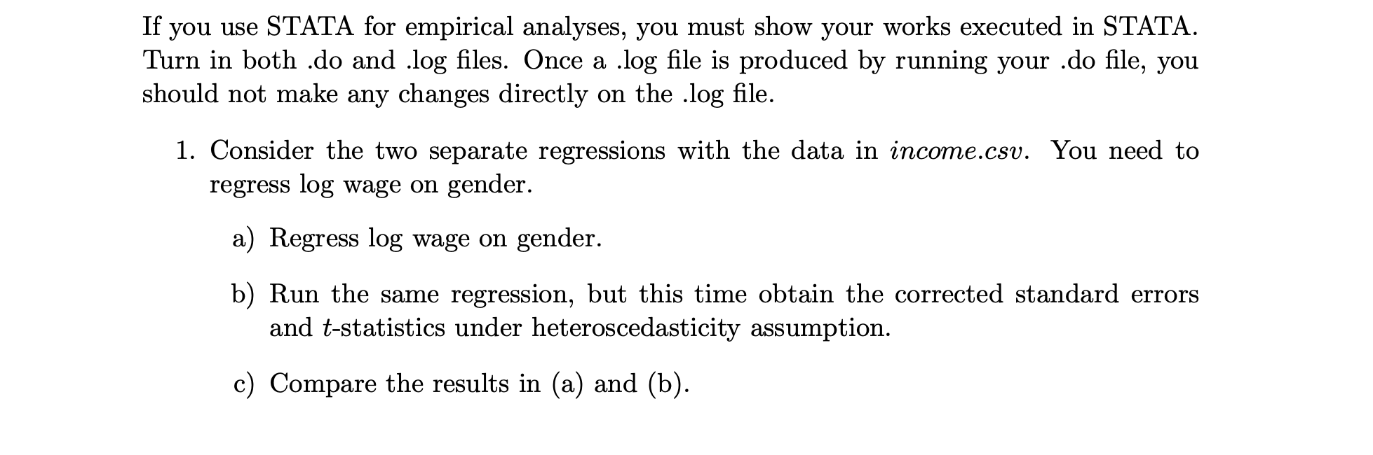 If you use STATA for empirical analyses, you must | Chegg.com