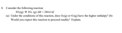 Solved 8. Consider the following reaction: 3O2( g)→2O3( | Chegg.com
