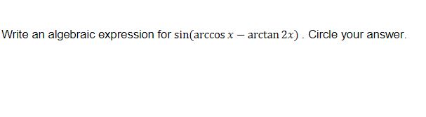 Solved Write an algebraic expression for | Chegg.com