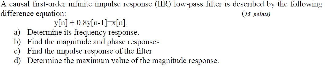 Solved A causal first-order infinite impulse response (IIR) | Chegg.com
