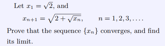 Solved Let x1=2, and xn+1=2+xn,n=1,2,3,… Prove that the | Chegg.com