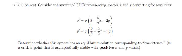 Solved 7. (10 points) Consider the system of ODEs | Chegg.com