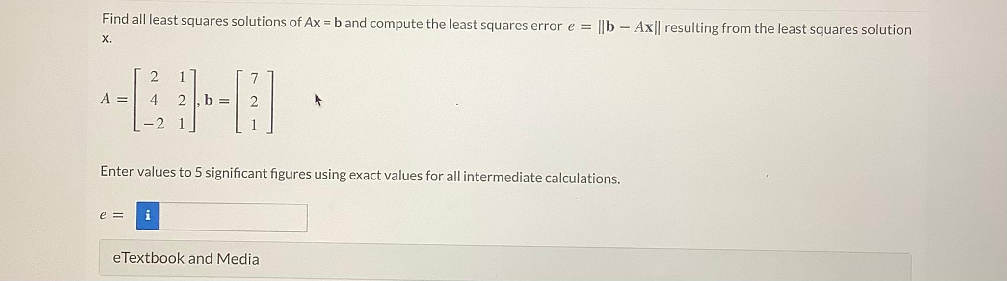 Solved Find all least squares solutions of Ax = b and | Chegg.com