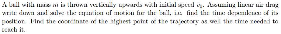 Solved A ball with mass m is thrown vertically upwards with | Chegg.com