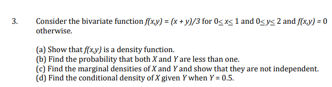 Solved Consider the bivariate function f(x.y) = (x + y)/3 | Chegg.com