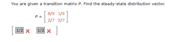 Solved P= You are given a transition matrix P. Find the | Chegg.com