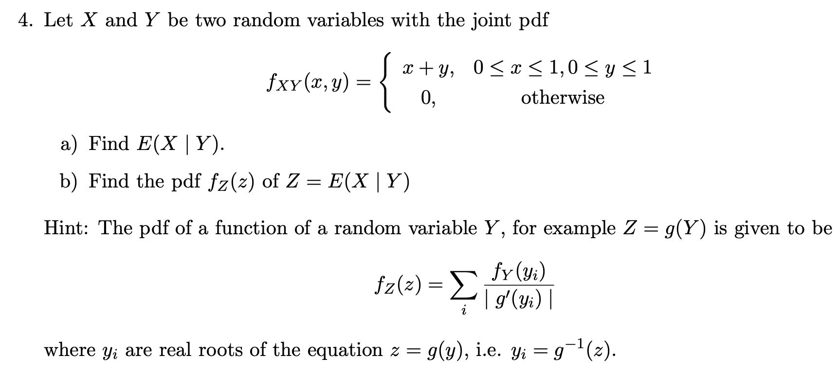 Solved 4. Let X and Y be two random variables with the joint | Chegg.com Solved 4. Let X and Y be two random variables with the joint | Chegg.com