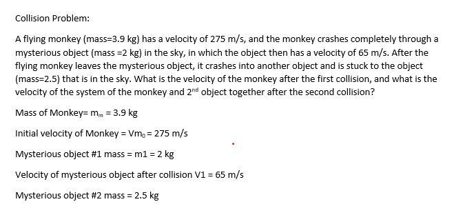 Solved Collision Problem: A flying monkey (mass=3.9 kg) has | Chegg.com