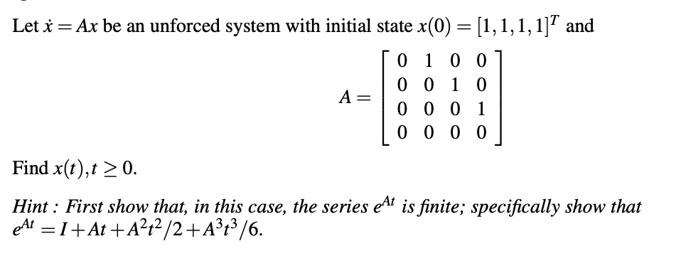 Solved Let x˙=Ax be an unforced system with initial state | Chegg.com
